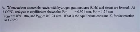 SOLVED When Carbon Monoxide Reacts With Hydrogen Gas Methane CHa