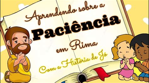 Aprendendo sobre a Paciência em Rima a História de Jó da Bíblia