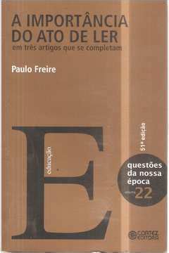 Livro A Importância do Ato de Ler Paulo Freire Estante Virtual