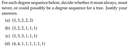 solved for each degree sequence below decide whether it
