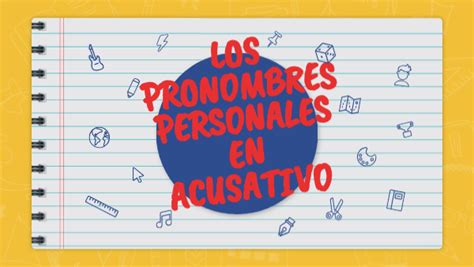 Pronombres Acusativos