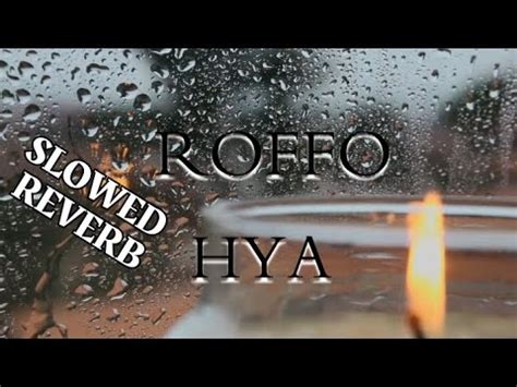 ROFFO HIYA بطيئة S L O W E D R E V E R B YouTube