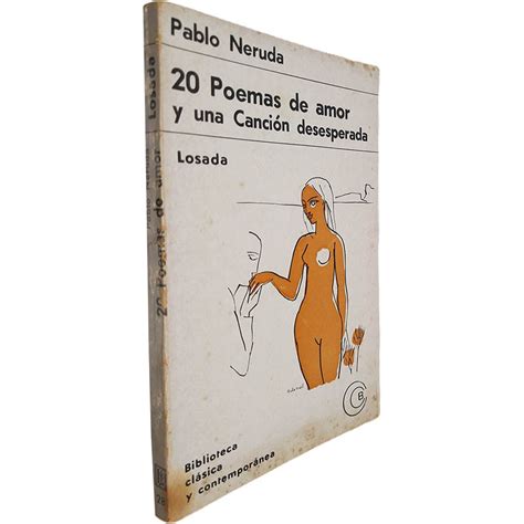 20 poemas de amor y una canción desesperada Pablo Neruda