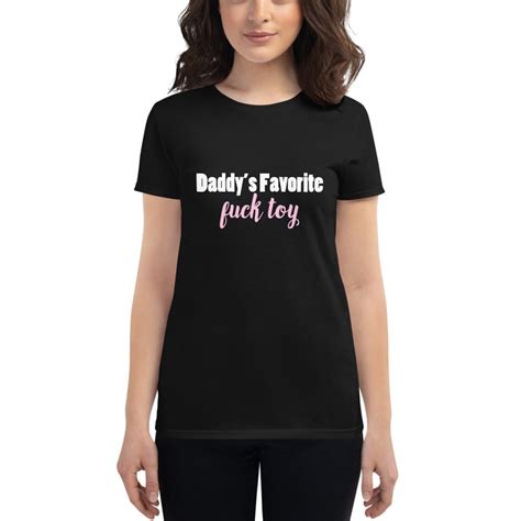 Daddys Favorite Fuck Toy Shirt Ddlg Shirt Daddy Dom Tee Etsy