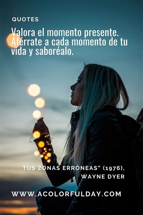 45 Frases sobre Vivir el Presente aquí y ahora A colorful day