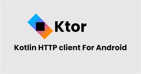 make rest api request with kotlin ktor client in android howtodoandroid