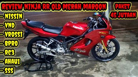 Review NINJA RR OLD Merah Maroon Dari Neglasari Tangerang Kota Paket 45