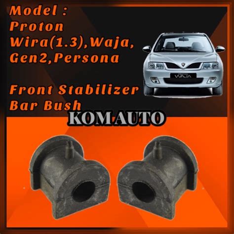 1 Pair 2pcs Proton Wira 1 3 Waja Gen 2 Persona Front Stabilizer