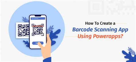 how to create barcode scanning app using powerapps