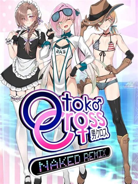 Otoko Cross Naked Remix Stash Games Tracker