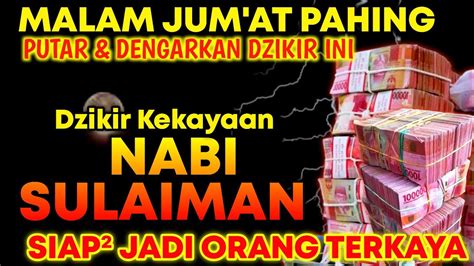 MALAM JUM AT MUSTAJAB DOA PALING MUSTAJAB MEMINTA KEKAYAAN DOA