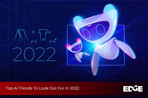 Getedge Blog Top Ai Trends To Look Out For In