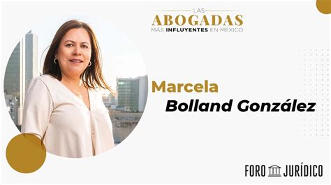 Marcela Bolland González Las Abogadas más Influyentes en México YouTube