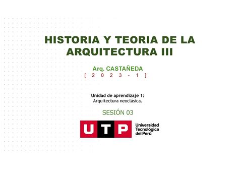 S03 S01 HYT ARQ 3 Clase 03 HISTORIA Y TEORIA DE LA ARQUITECTURA III