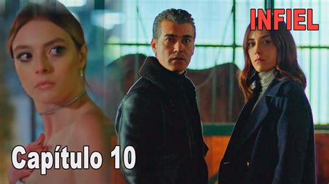 Infiel Capítulo 10 Español Infiel Serie Turca Capítulo 10 En Español