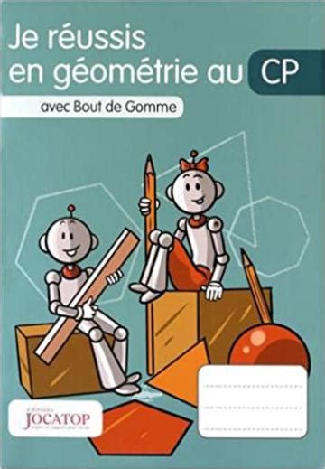 Je réussis en géométrie au CE2 avec Bout de Gomme 9782363951120