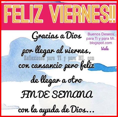 Buenos Deseos para TI y para MÍ FELIZ VIERNES Gracias a Dios