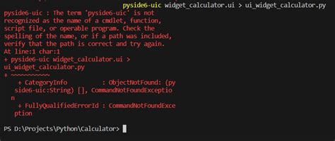 python pyside6 uic the term pyside6 uic is not recognized as the name of a cmdlet in