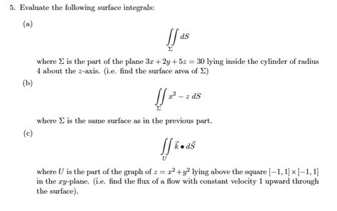 solved evaluate the following surface integrals ds where