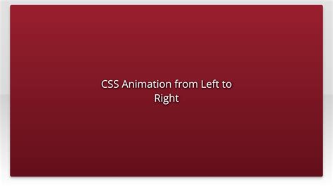 Css Animation From Left To Right Youtube
