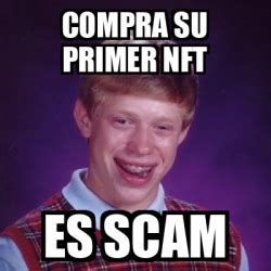 Meme Bad Luck Brian Compra Su Primer Nft Es Scam 32534885