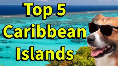 Top 5 Caribbean Islands You Must Visit YouTube