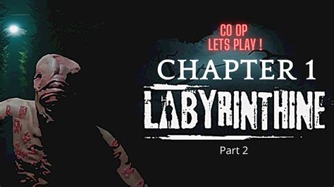 Labyrinthine Gameplay Co Op Horror Game Lets Play Episode Youtube