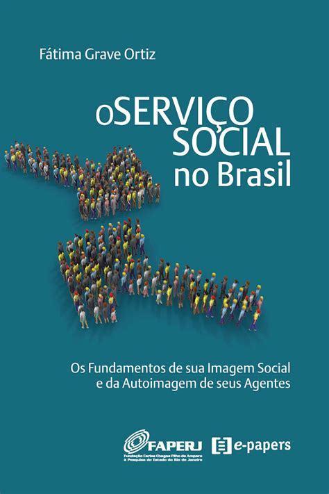 O Serviço Social no Brasil Os fundamentos de sua imagem social e da