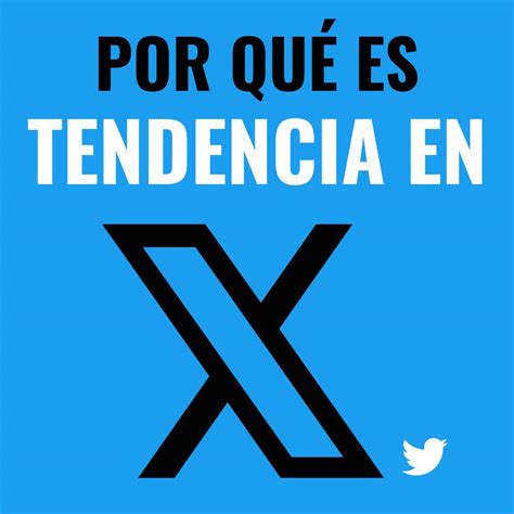 Por Qu Es Tendencia En X Martes Top Tendencias