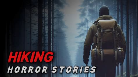 4 Terrifying True HIKING Horror Stories YouTube