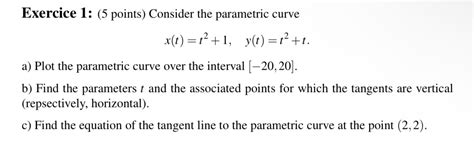 solved exercice 1 5 points consider the parametric curve