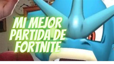 MI MEJOR PARTIDA DE FORTNITE DE LA TEMPORADA 2 CAPITULO 4 YouTube