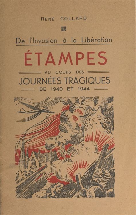 De l invasion a la Liberation Étampes au cours des journees