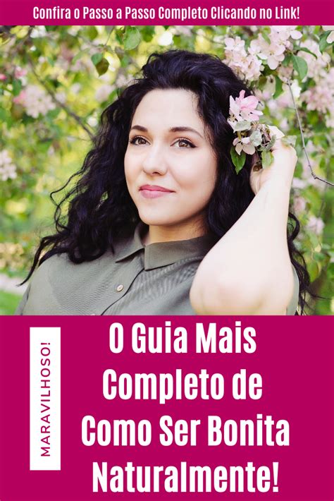 Como Ser Mais Bonita e Atraente As Dicas que Ninguém te Revela