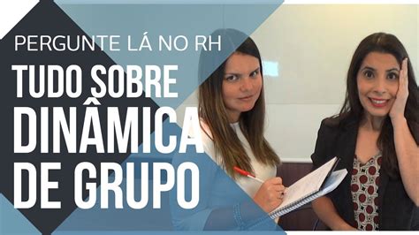 Tudo sobre DINÂMICA DE GRUPO e etapas do PROCESSO SELETIVO PERGUNTE