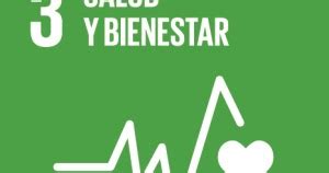 Salud y Bienestar OBJETIVO NÚMERO 3 Y SU AGENDA PARA EL 2030