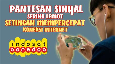 Lemot Padahal G Apn Indosat Tercepat Apn Indosat Tercepat