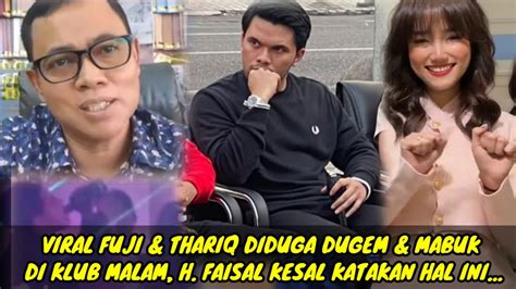 Hebohviral Fuji Thariq Diduga Dugem Dan Mabuk Di Klub Malam H