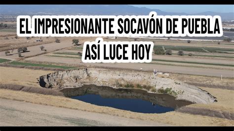 El impresionante socavón de Puebla así luce hoy YouTube