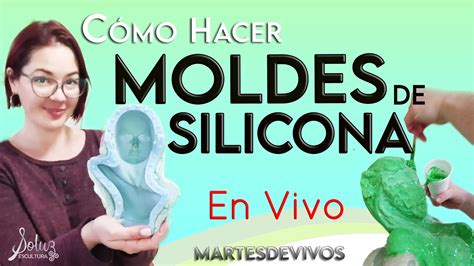 Cómo hacer Moldes de Silicona para tus Escultura YouTube