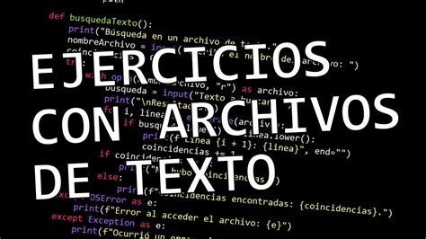 Intro Ejercicios Con Archivos De Texto En Python Youtube