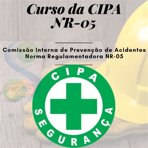 CURSO DE CIPA COMISSÃO INTERNA DE PREVENÇÃO DE ACIDENTES DO TRABALHO