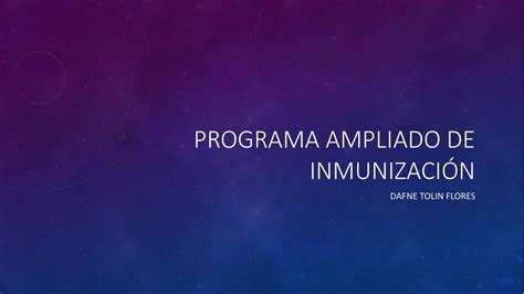 PROGRAMA AMPLIADO DE INMUNIZACIÓN SAFCI Dafne Tolin uDocz
