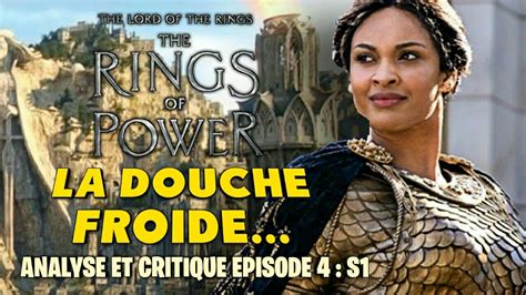 LES ANNEAUX DE POUVOIR La douche froide Avis Analyse Épisode 4