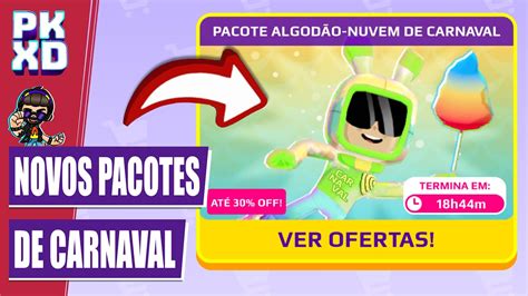 PK XD CHEGARAM NOVOS PACOTES DE CARNAVAL UM TEM SUPER PODER YouTube
