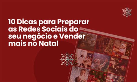 10 Dicas Para Se Destacar Nas Redes E Vender Mais No Natal Sebrae RS