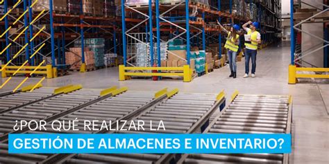 Gestión de Almacenes e Inventarios Qué es y cómo funciona