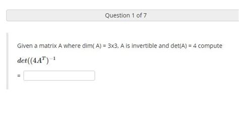 solved given a matrix a where dim a 3×3 a is invertible and
