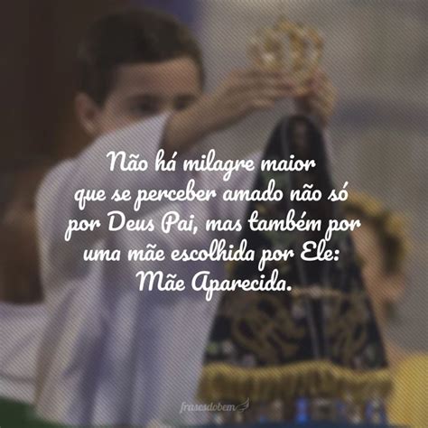 65 Frases De Nossa Senhora Aparecida A Padroeira Do Brasil Frases