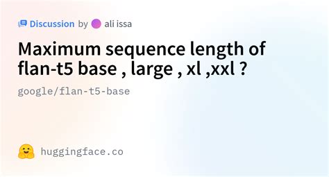 Google Flan T Base Maximum Sequence Length Of Flan T Base Large